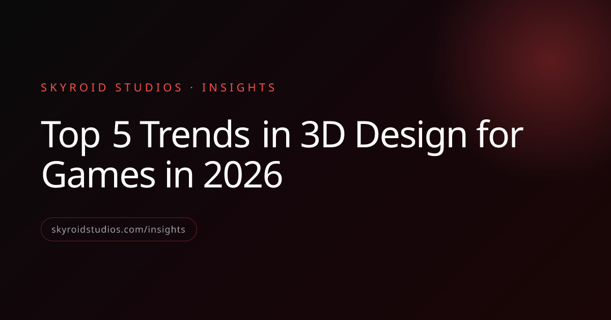 Top 5 Trends in 3D Design for Games in 2026